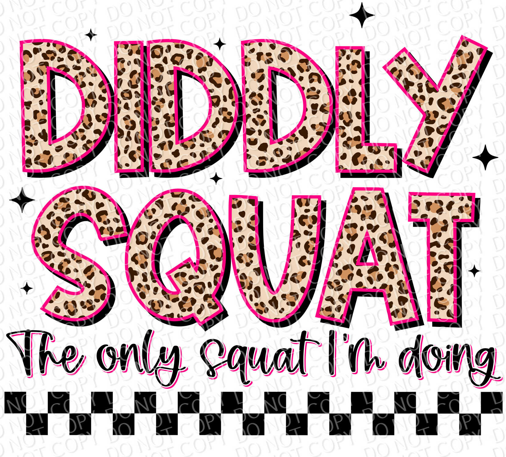 Diddly Squat - The Only Squat I'm Doing | DTF Ready to Press or Sublim – CellarDore Designs