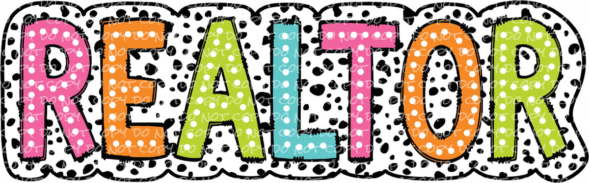 Realtor Dalmatian Dots - DTF Ready to Press or Sublimation Transfer ...
