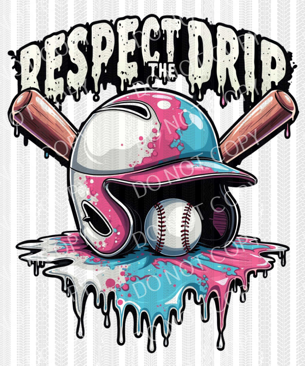 Respect the Drip Baseball/Softball with Helmet | DTF Ready to Press or ...