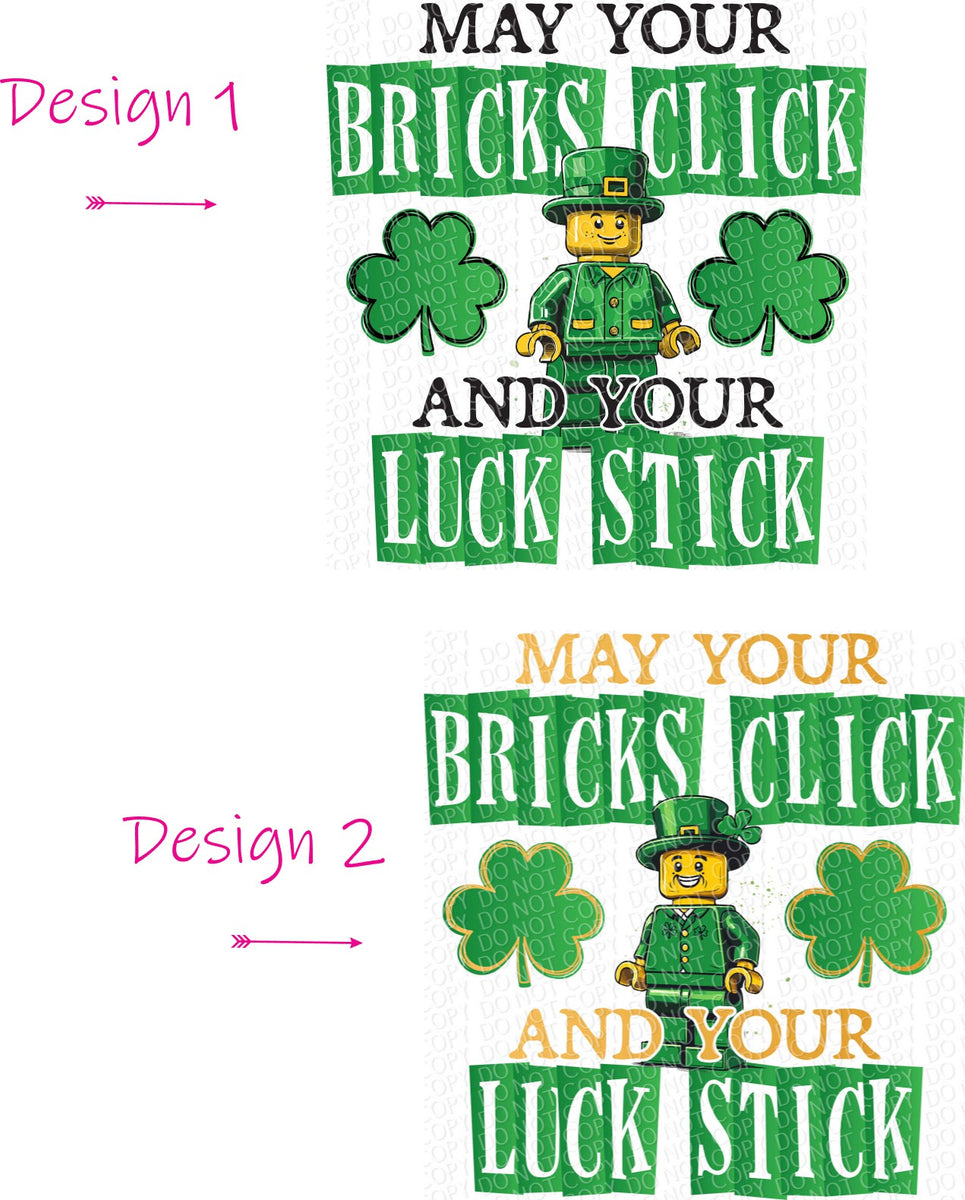 May Your Bricks Click and Your Luck Stick - 2 Color Options | DTF Read ...